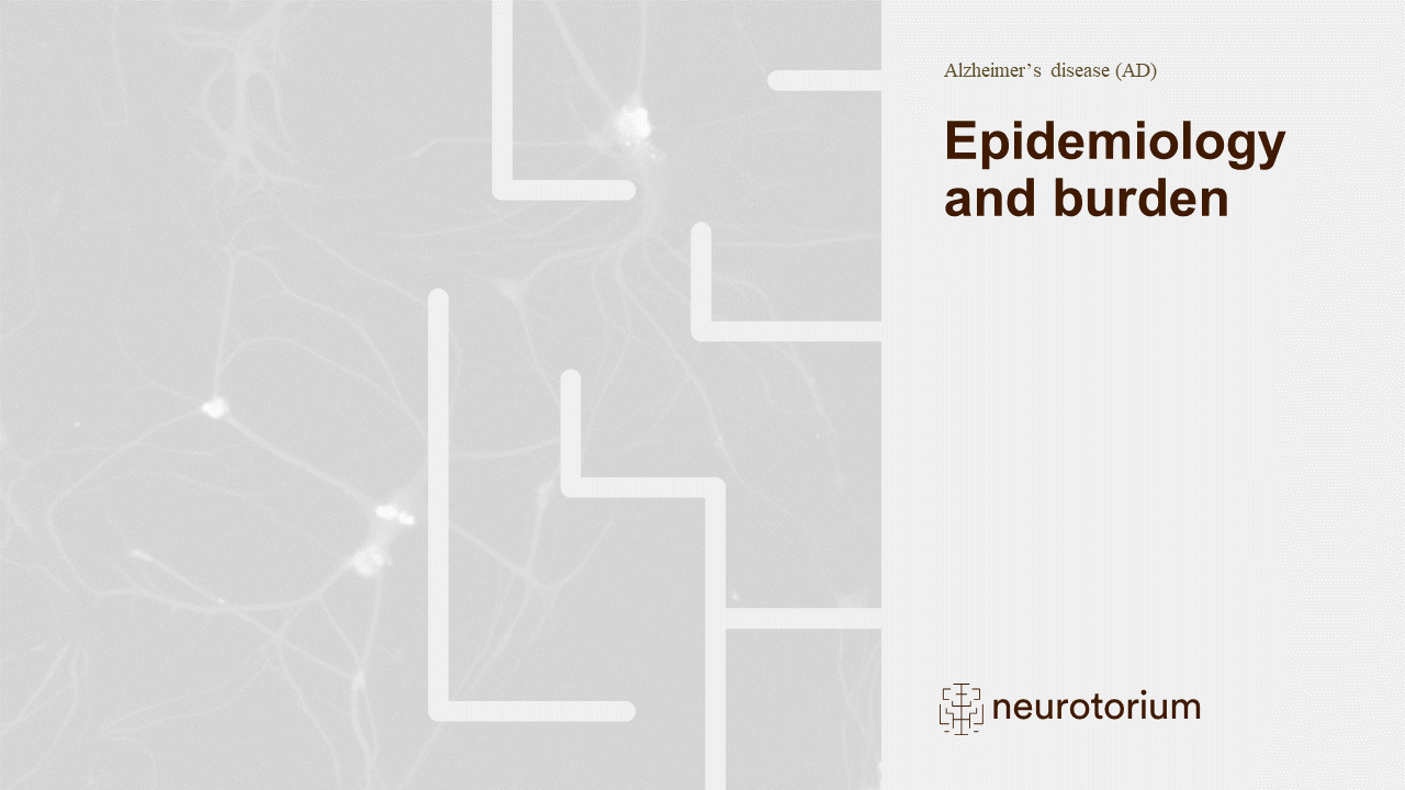 Alzheimer’s disease - Epidemiology and burden - Neurotorium