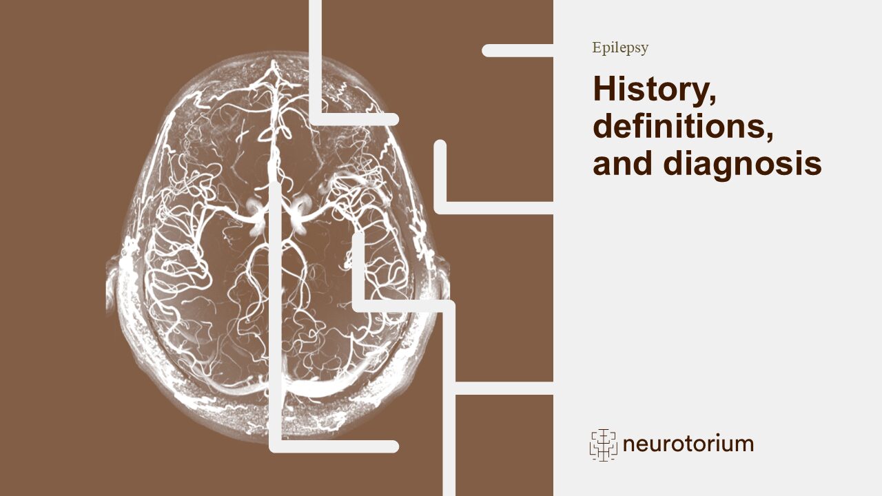 Epilepsy - History, Definitions, and Diagnosis - Neurotorium